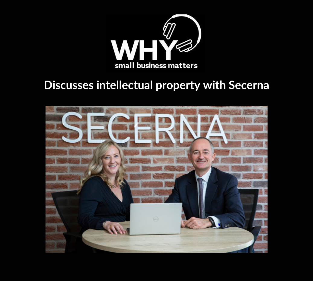 Secerna discusses IP in Why Small Business Matters podcast
